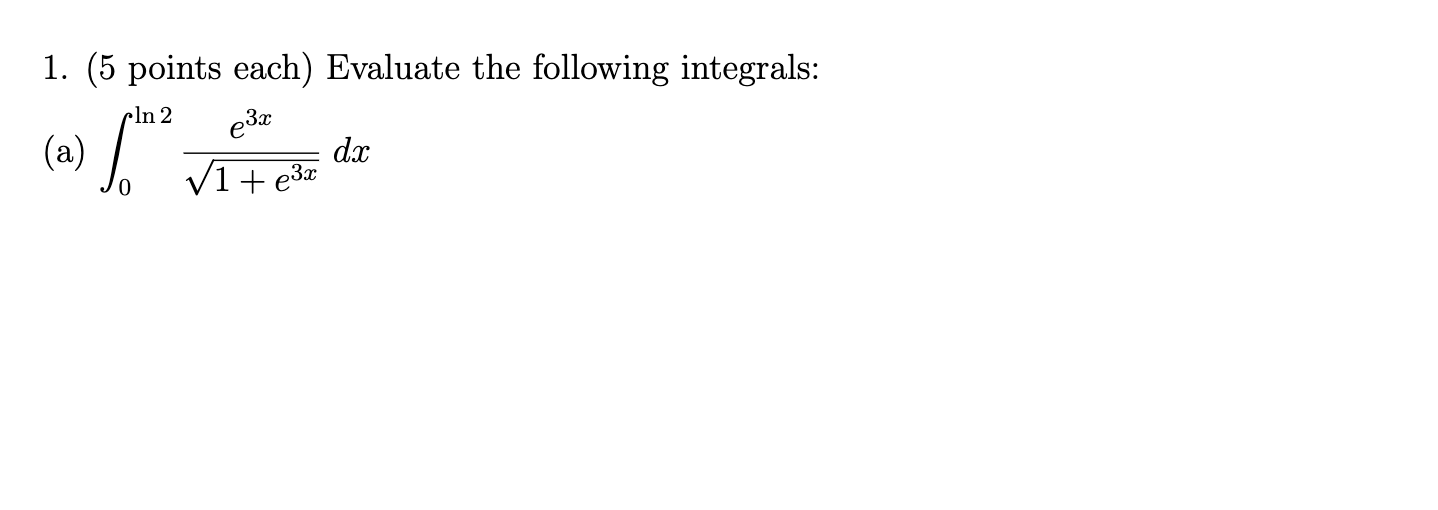 Solved 1. (5 points each) Evaluate the following integrals: | Chegg.com