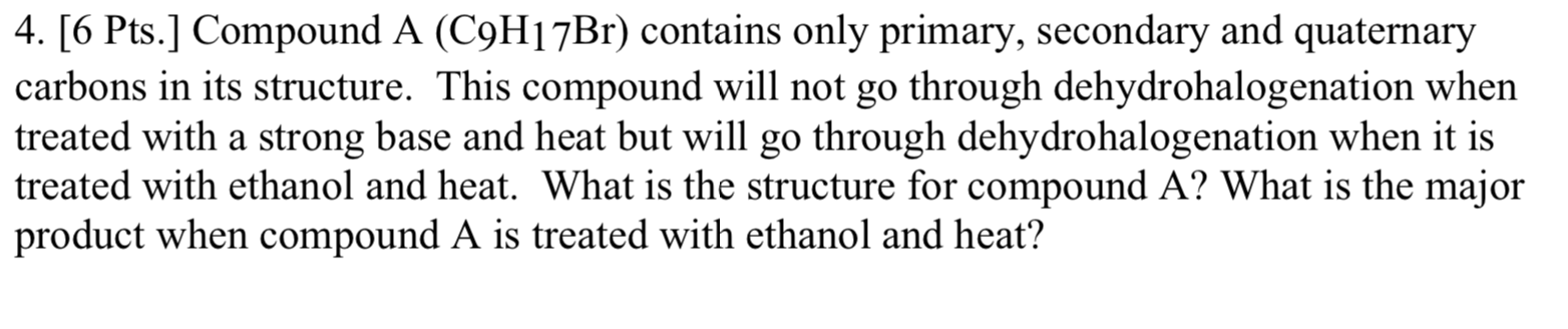 Solved 4. [6 Pts.] Compound A (C9H17Br) contains only | Chegg.com