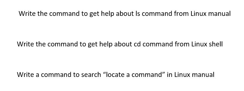 Solved Write the command to get help about Is command from | Chegg.com