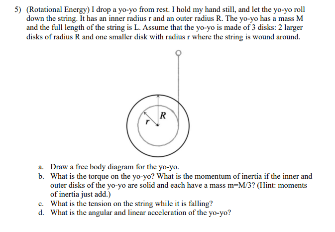 Solved 5) (Rotational Energy) I drop a yo-yo from rest. I | Chegg.com