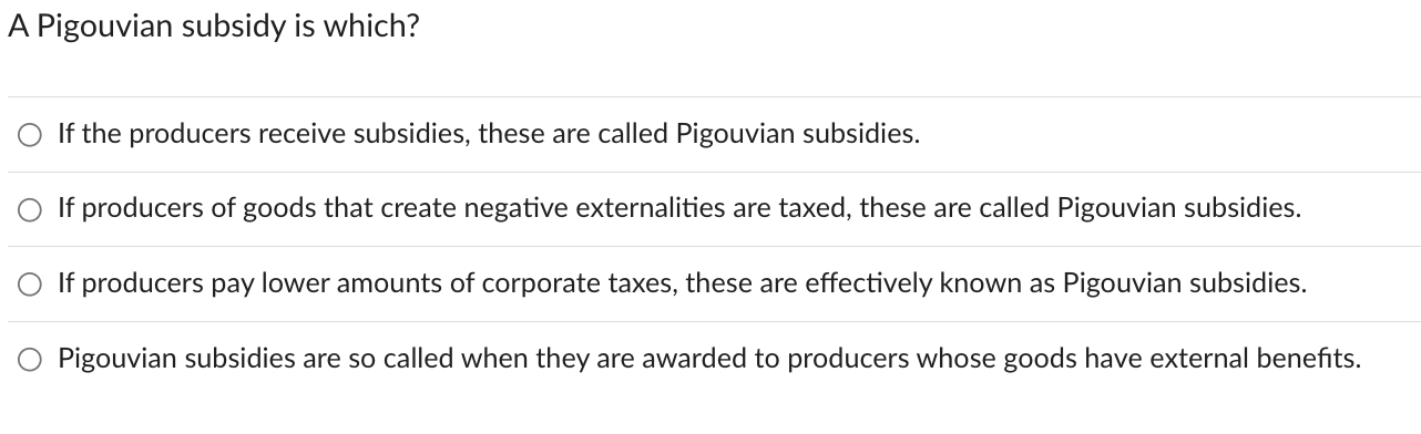 Solved A Pigouvian subsidy is which?If the producers receive | Chegg.com