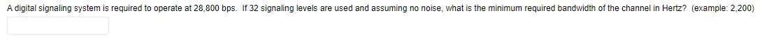 Solved A digital signaling system is required to operate at | Chegg.com