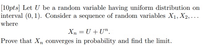 Solved 10pts] Let U be a random variable having uniform | Chegg.com