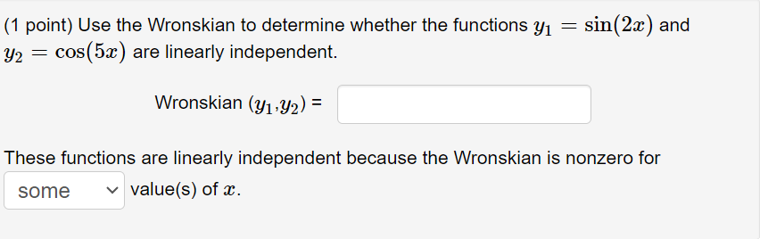 Solved (1 point) Use the Wronskian to determine whether the | Chegg.com
