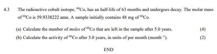 Solved 4.3 The radioactive cobalt isotope, Co, has an | Chegg.com