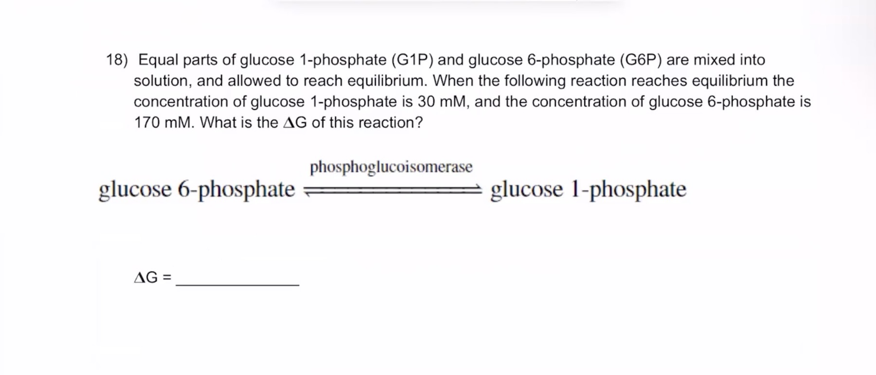 Solved 18) Equal parts of glucose 1-phosphate (G1P) and | Chegg.com