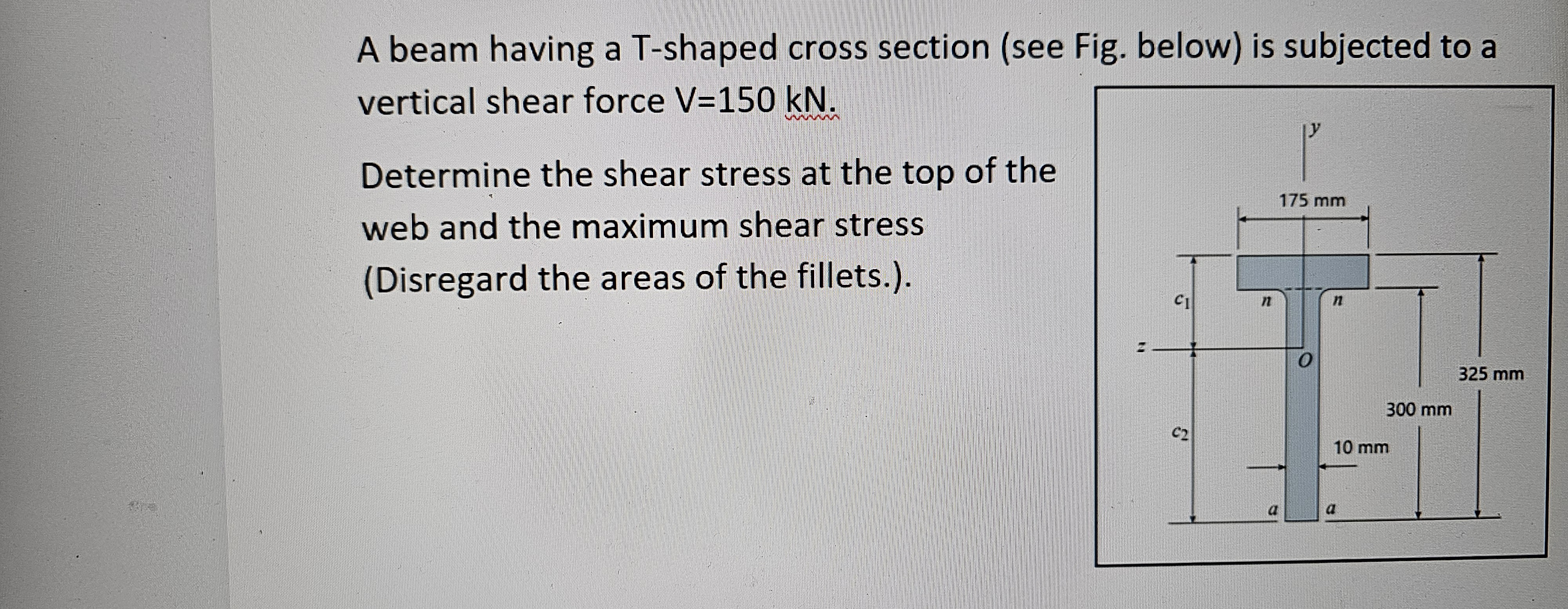 [Solved]: A beam having a T-shaped cross section (see Fig. b