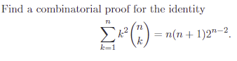 Solved Find a combinatorial proof for the identity τη τη Α2 | Chegg.com