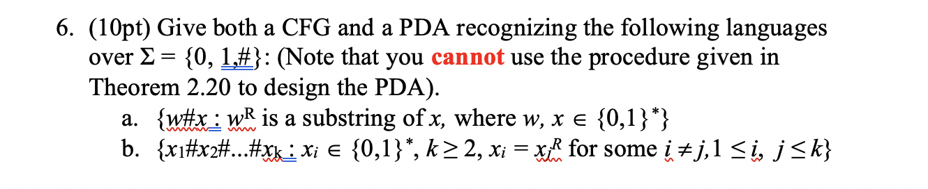6. (10pt) Give both a CFG and a PDA recognizing the | Chegg.com