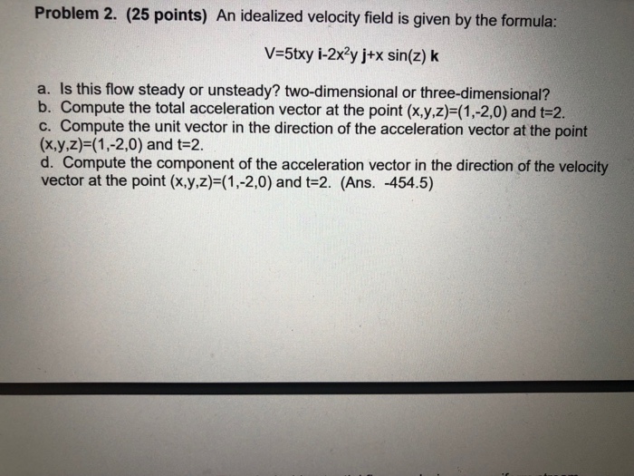 Solved Problem 2. (25 points) An idealized velocity field is | Chegg.com