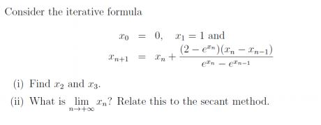 Solved Consider the iterative formula 20 0,01 = 1 and (2 - | Chegg.com
