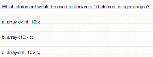 Solved Which statement would be used to declare a 10-element | Chegg.com