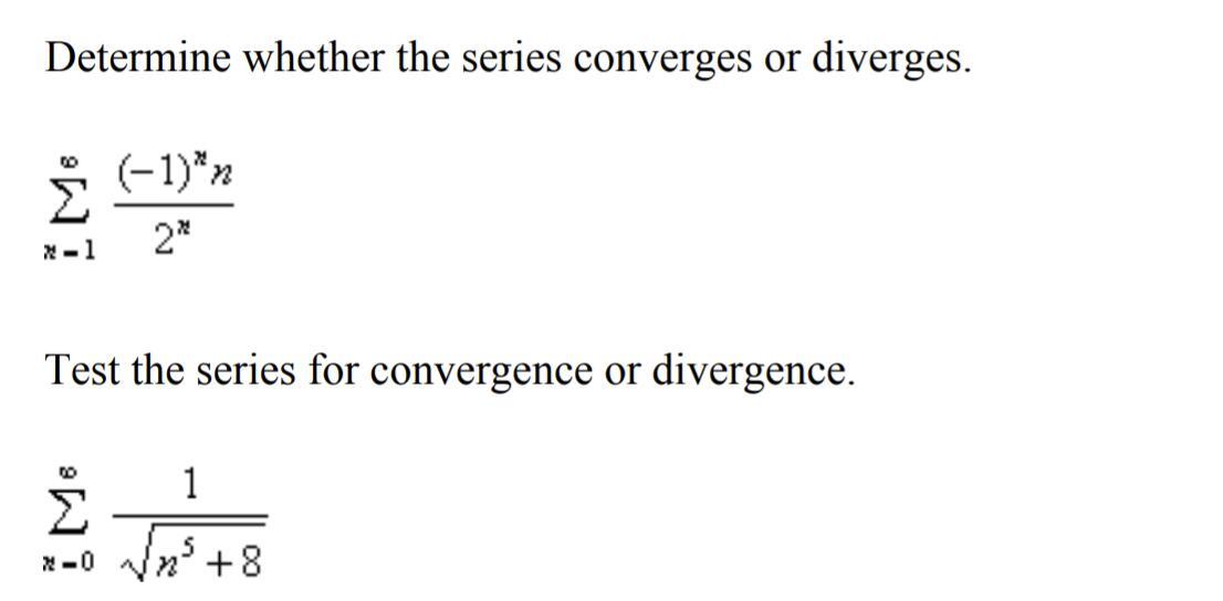 Solved Determine whether the series converges or diverges. Σ | Chegg.com