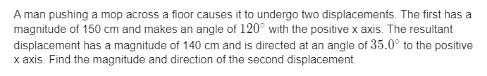 Solved A man pushing a mop across a floor causes it to | Chegg.com