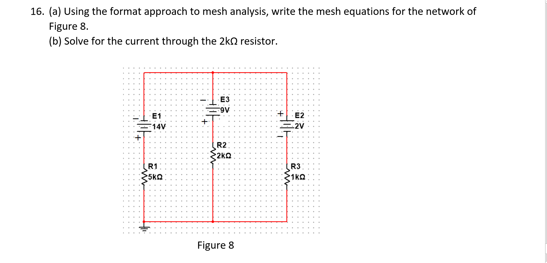 Solved 16 A Using The Format Approach To Mesh Analysis 