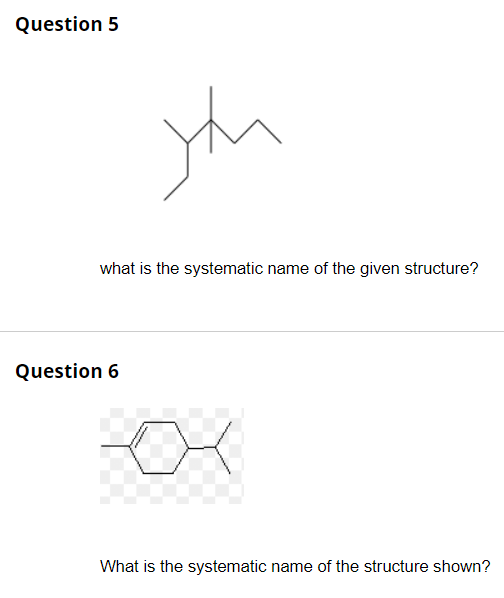 Solved Question 5 th и what is the systematic name of the | Chegg.com