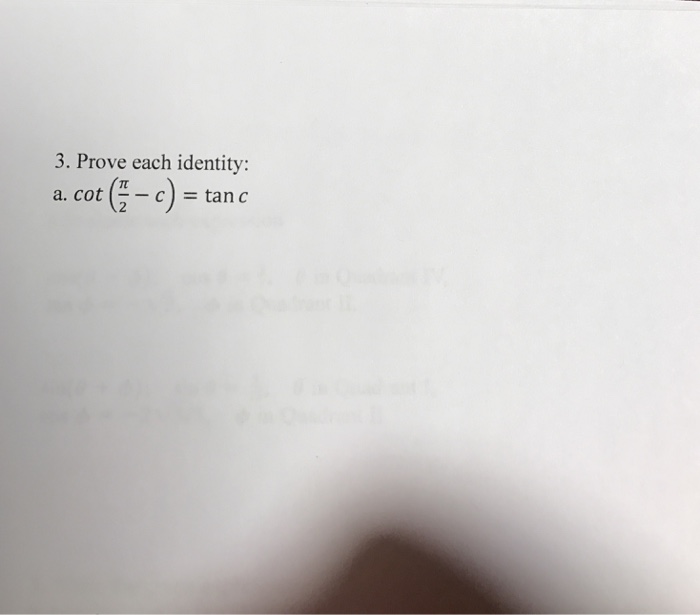 Solved Prove each identity: cot (pi/2 - c) = tan c | Chegg.com