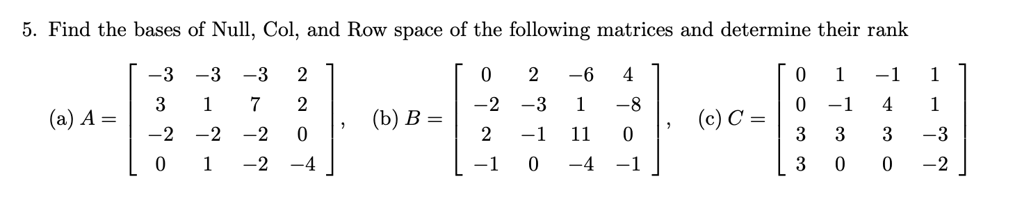 Solved Find the bases of Null, Col, and Row space of the | Chegg.com