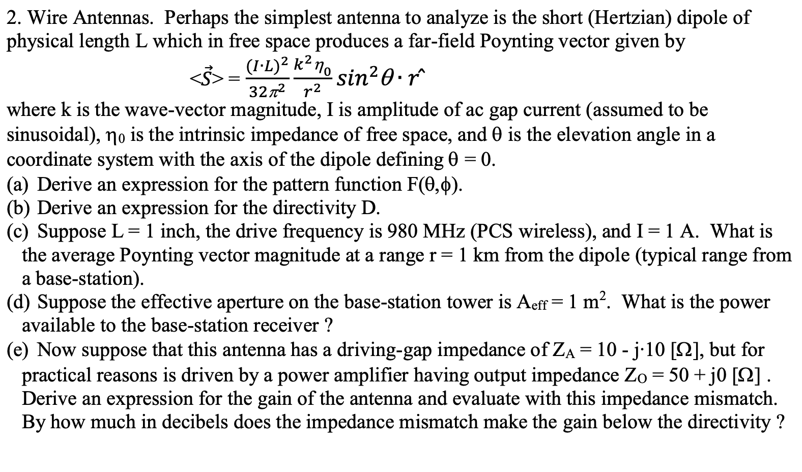 Solved 2. Wire Antennas. Perhaps the simplest antenna to | Chegg.com