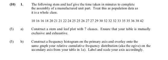 Solved (10) 1. The following stem and leaf give the time | Chegg.com