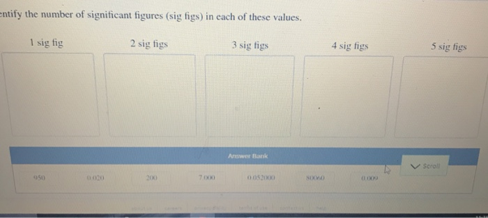 Solved ntify the number of significant figures (sig figs) in | Chegg.com