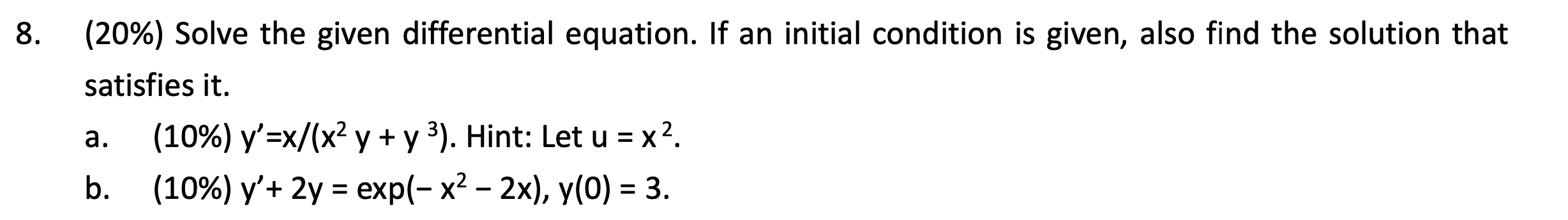 Solved (20\%) Solve the given differential equation. If an | Chegg.com