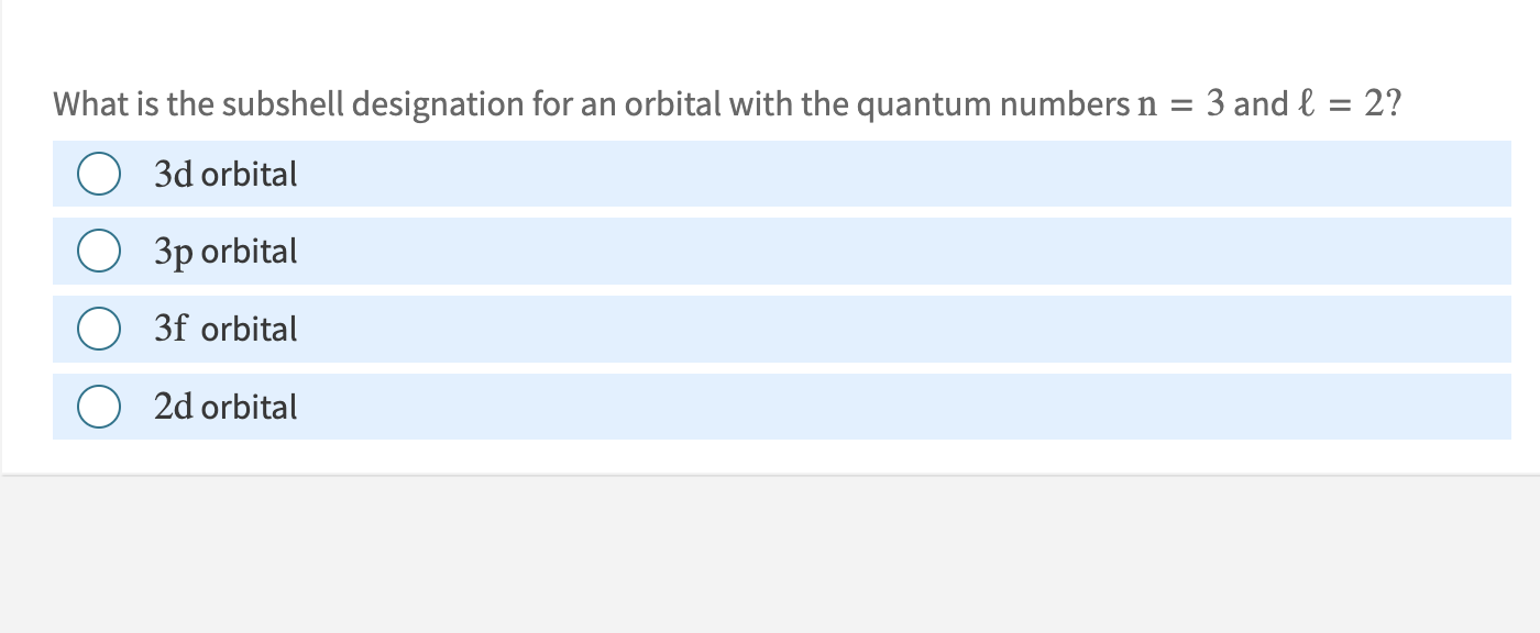 Solved What is the subshell designation for an orbital with | Chegg.com
