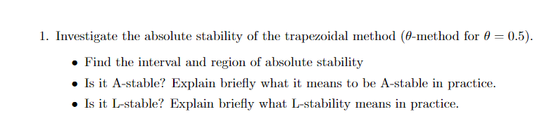 Solved 1. Investigate the absolute stability of the | Chegg.com