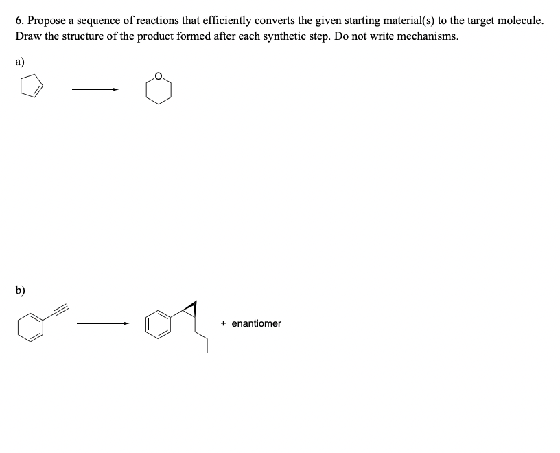 Solved 6. Propose a sequence of reactions that efficiently | Chegg.com