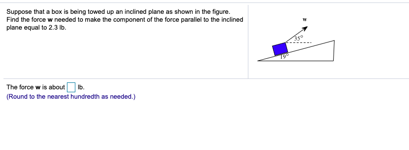 Solved Suppose that a box is being towed up an inclined | Chegg.com