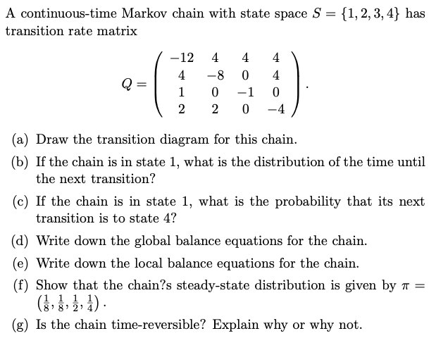 Solved A continuous-time Markov chain with state space S = | Chegg.com