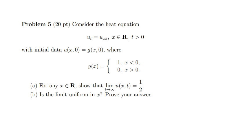 Solved Problem 5 (20 pt) Consider the heat equation | Chegg.com