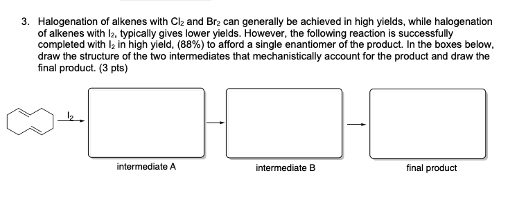 Solved 3. Halogenation of alkenes with Cl2 and Br2 can | Chegg.com