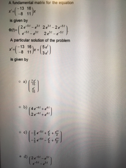 Solved A fundamental matrix for the equation -13 16 8 11 is | Chegg.com