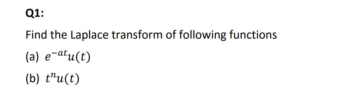 Solved Q1: Find the Laplace transform of following functions | Chegg.com