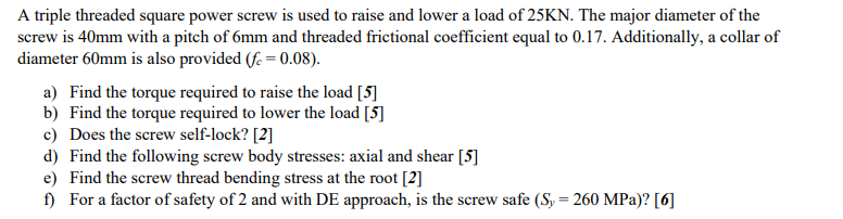 Solved A triple threaded square power screw is used to raise | Chegg.com