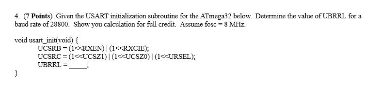 Solved 4. (7 Points) Given the USART initialization | Chegg.com