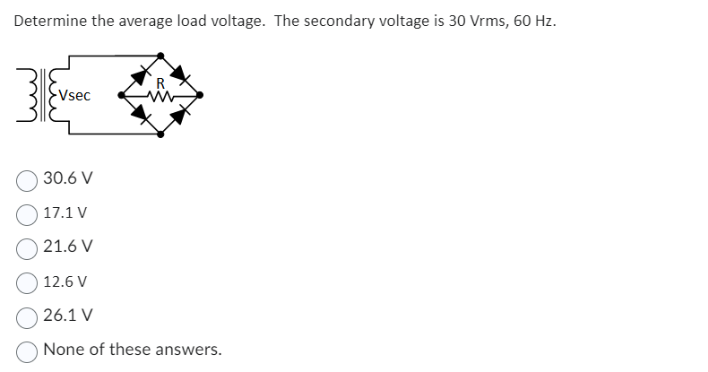 Solved Determine the average load voltage. The secondary | Chegg.com