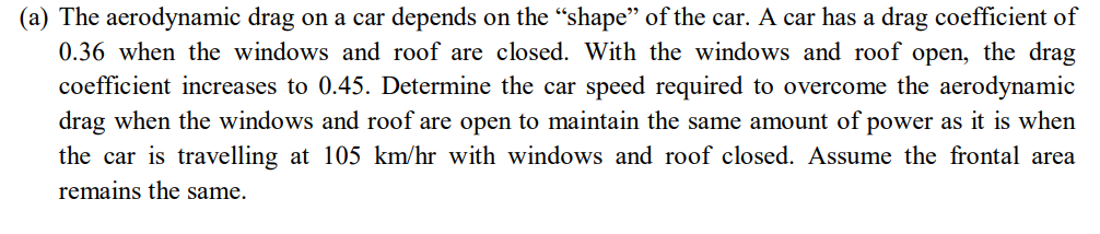 Solved A The Aerodynamic Drag On A Car Depends On The