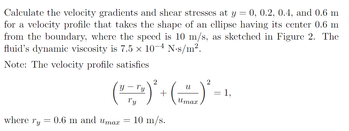 Solved Calculate the velocity gradients and shear stresses | Chegg.com