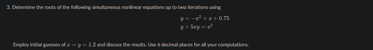 Solved 3 Determine The Roots Of The Following Simultaneous