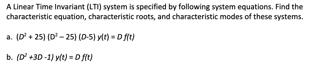 Solved A Linear Time Invariant (LTI) system is specified by | Chegg.com