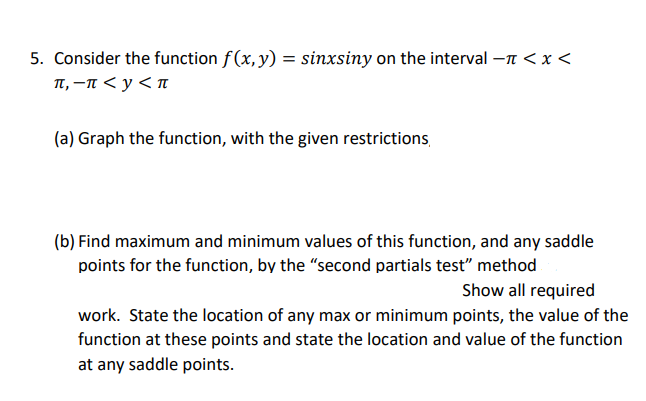 Solved . Consider the function 𝑓(𝑥, 𝑦) = 𝑠𝑖𝑛𝑥𝑠𝑖𝑛𝑦 | Chegg.com