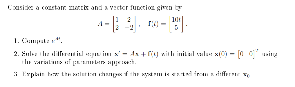 Solved Consider a constant matrix and a vector function | Chegg.com