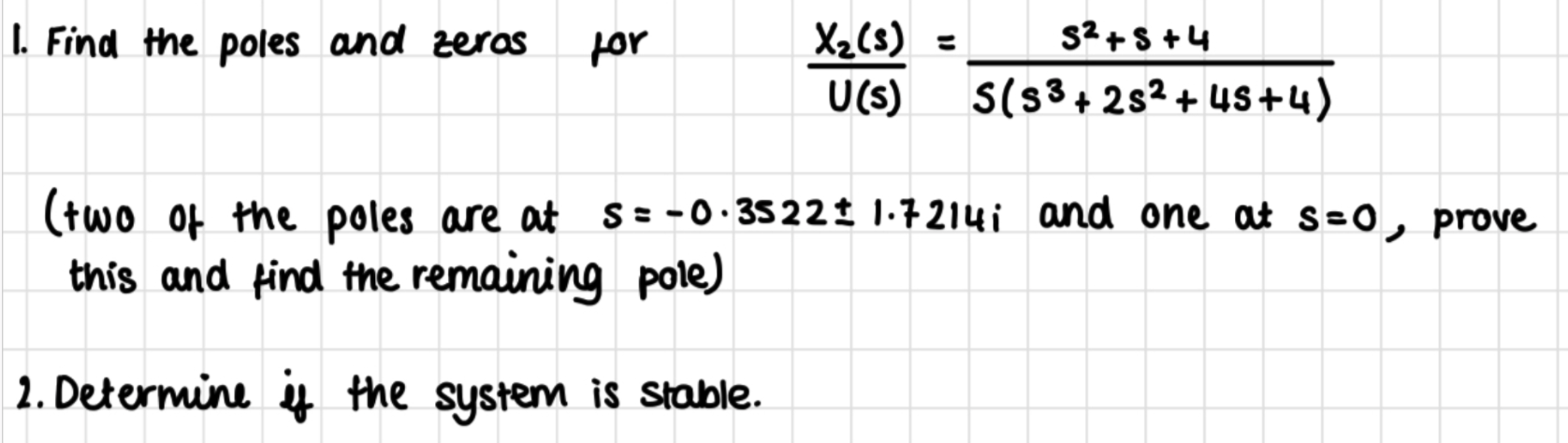 Solved Please show the working out to find the poles! | Chegg.com