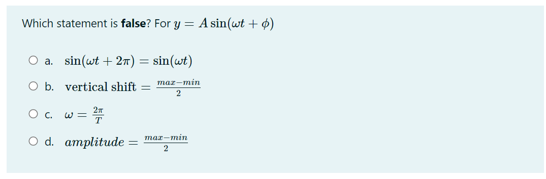 Solved h statement is false? For y=Asin(ωt+ϕ) a. | Chegg.com