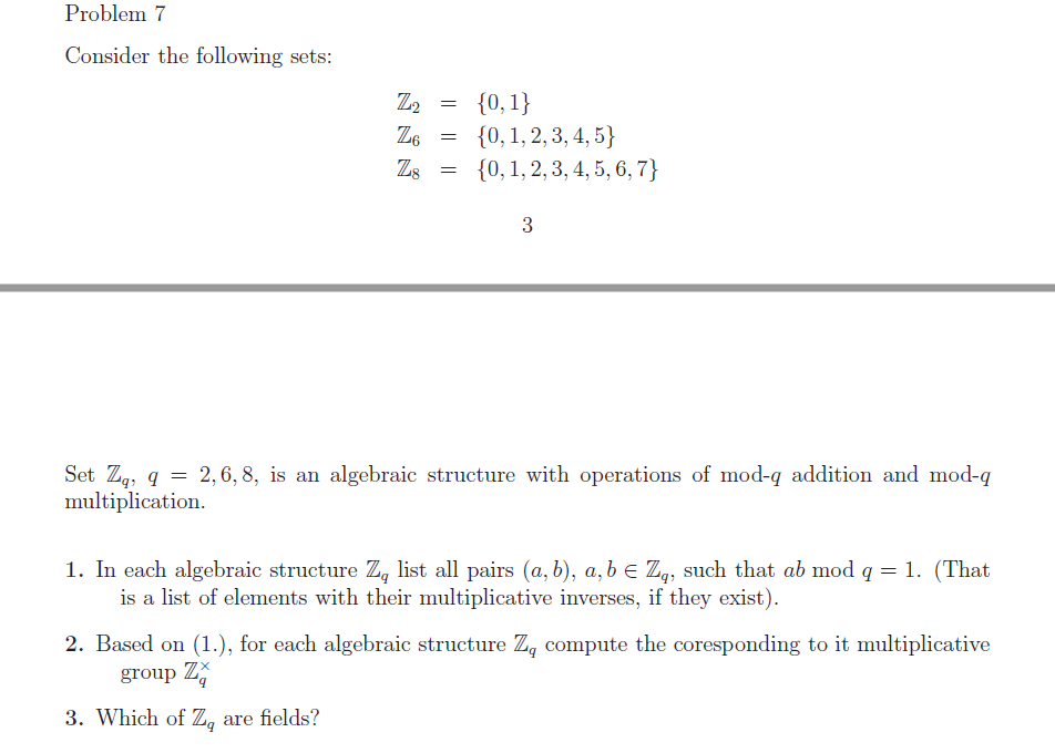 Solved Problem 7 Consider the following sets: Z6 = = = {0,1} | Chegg.com