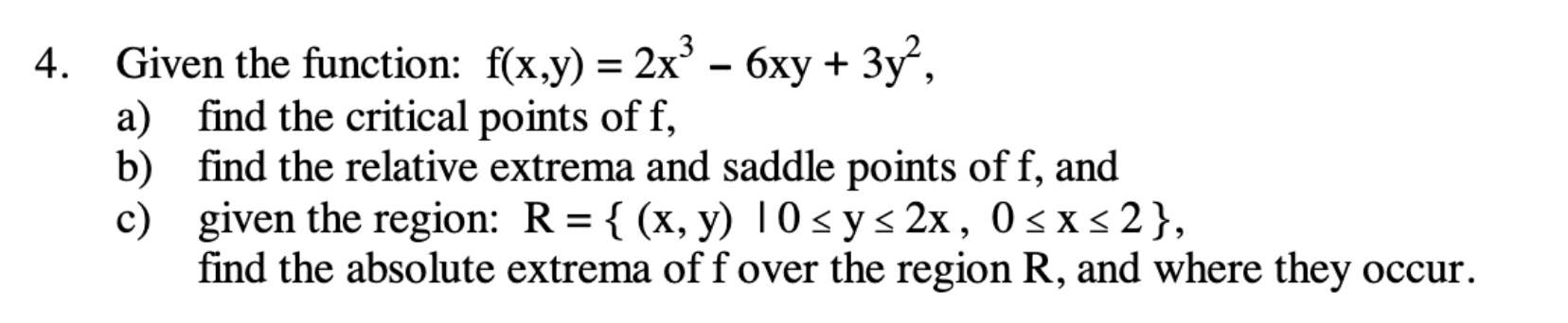 Solved 4. Given the function: f(x,y)=2x3−6xy+3y2, a) find | Chegg.com