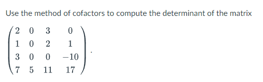 Solved Use the method of cofactors to compute the | Chegg.com