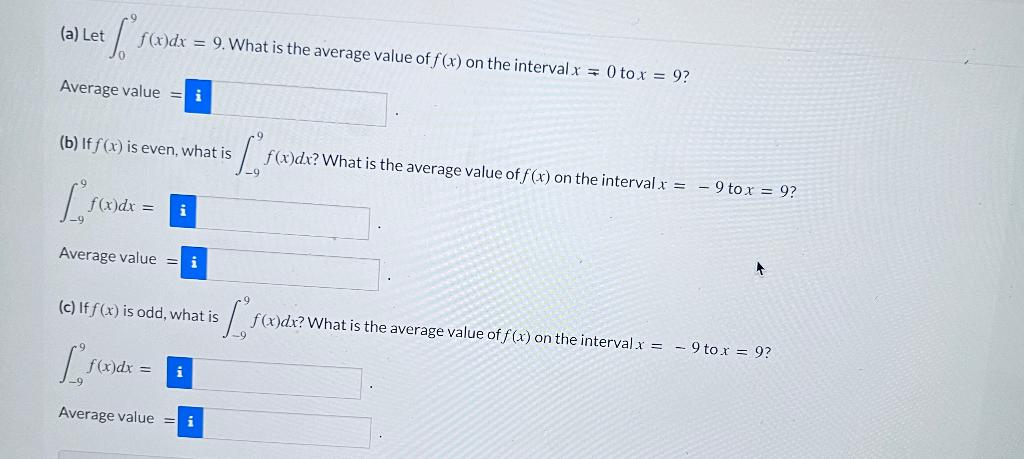 Solved (a) Let f(x) dx = 9. What is the average value of | Chegg.com